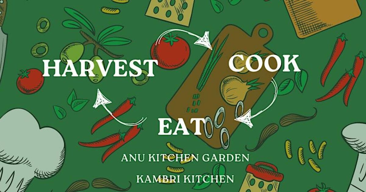 Harvest, Cook & Eat! | Australian National University