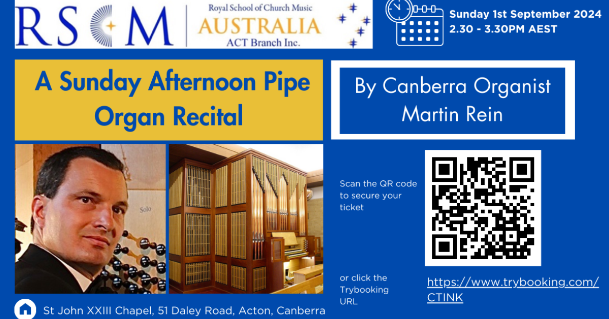 A Sunday afternoon Pipe Organ Recital | Australian National University