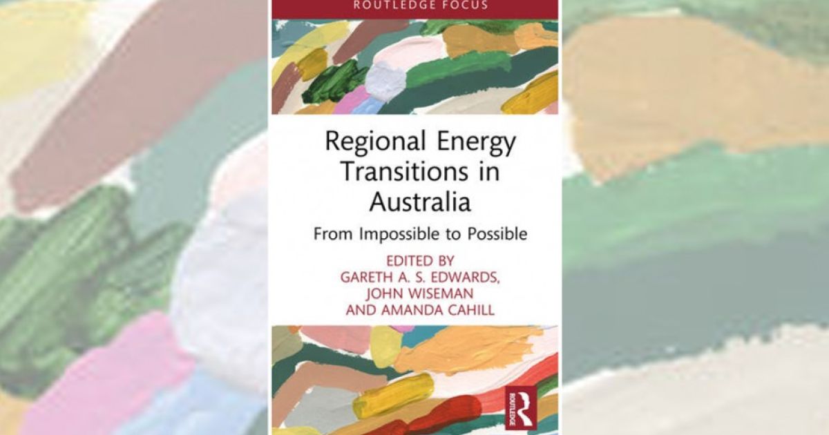Launch: Regional Energy Transitions in Australia: From Impossible to ...