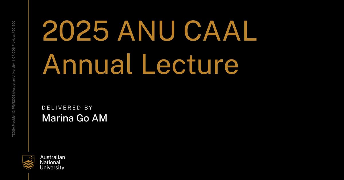 2025 ANU Centre for Asian-Australian Leadership (CAAL) Annual Lecture ...