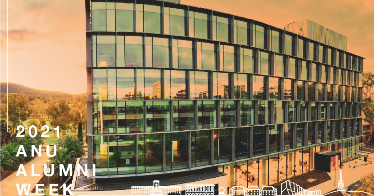 CASS building celebration & formal launch of the 2021 ANU Alumni Week ...