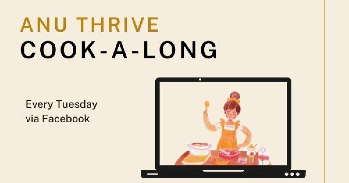 ANU Thrive Cook-A-Long | Australian National University