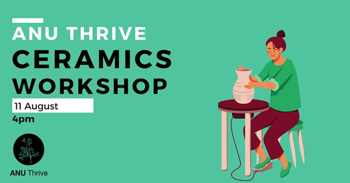 ANU Thrive ceramics workshop | Australian National University
