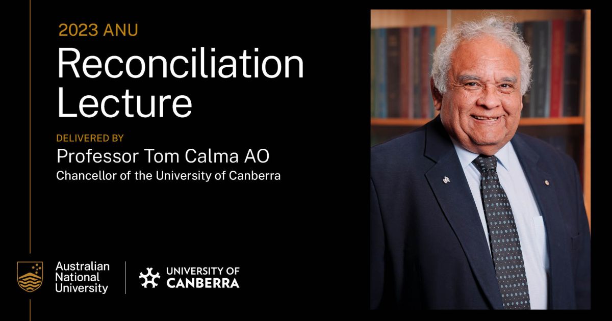 ANU Reconciliation Lecture 2023 in partnership with UC | Australian ...