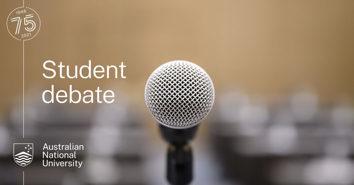 ANU75 Student debate | Australian National University