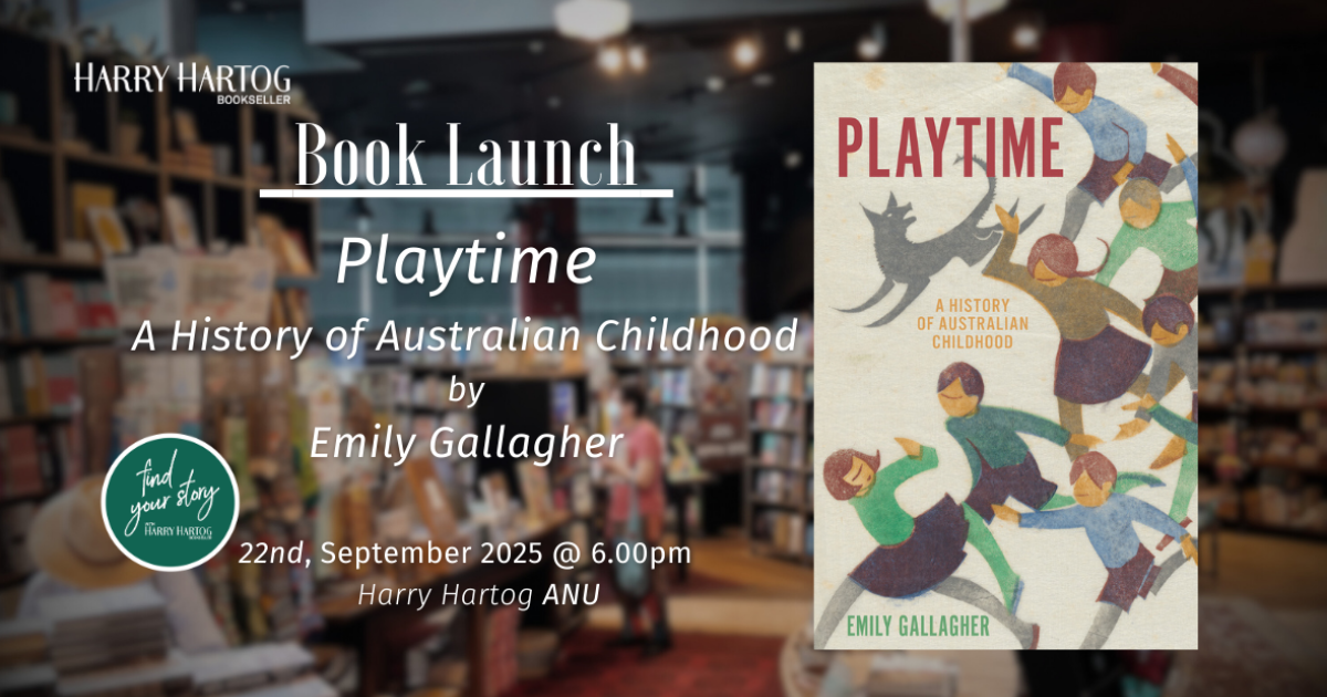 Book Launch of Playtime: A History of Australian Childhood by Emily ...